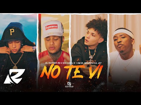 El Rapper RD, I Am El Negro x Liil Jay x Big Dan j - No Te Vi (Video ...